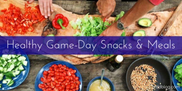 Healthy Game Day Snacks & Meals (with Recipes) | My 17 Day Diet Blog