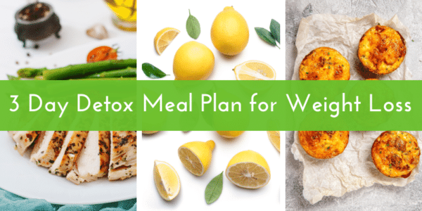 3 Day Detox Meal Plan for Weight Loss | My 17 Day Diet Blog
