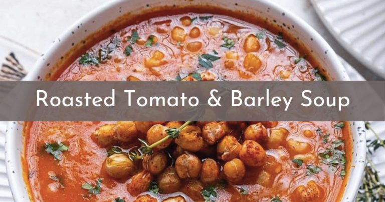 Roasted Tomato & Barley Soup | My 17 Day Diet Blog